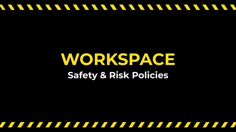 Workspace Safety & Risk Policies Video Template